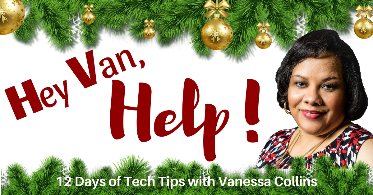 12 Days of Tech Tips with Van | Digital Mastery Academy